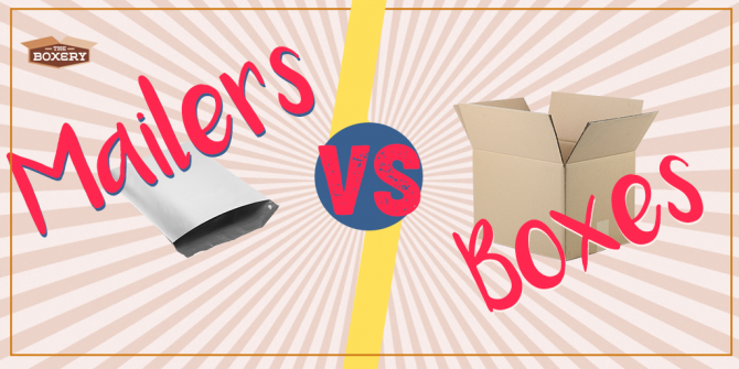 Mailers Vs. Boxes - The Boxery Blog | Packaging & Box Tips | Boxes ...